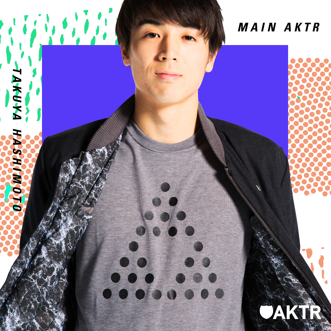TAKUYA HASHIMOTO | AKTR.jp